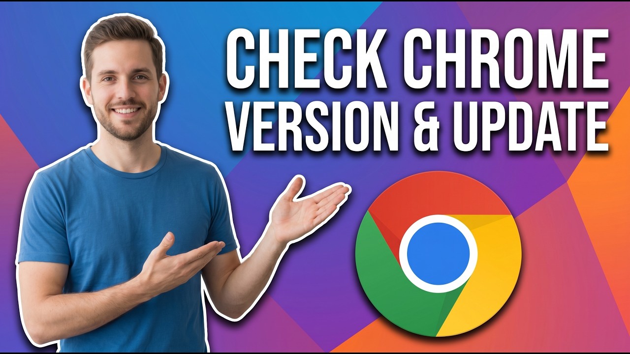 How To Check Version And Update Google Chrome (Easy Guide)