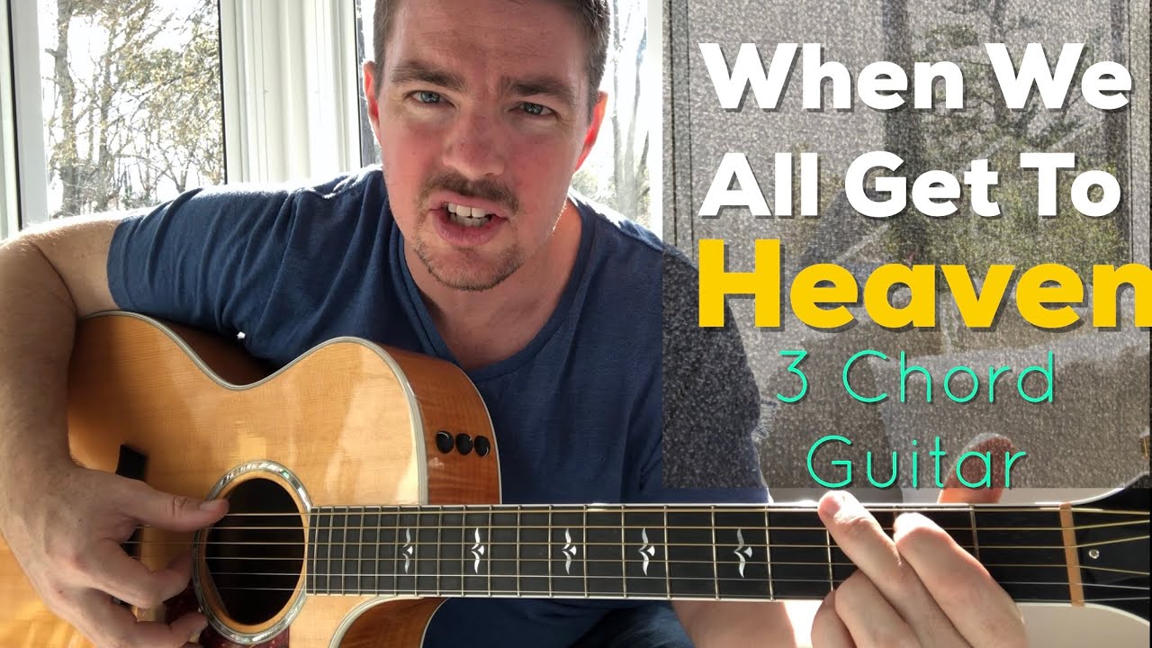 When We All Get to Heaven | Classic Hymns | 3 Chord Beginner Guitar Lesson
