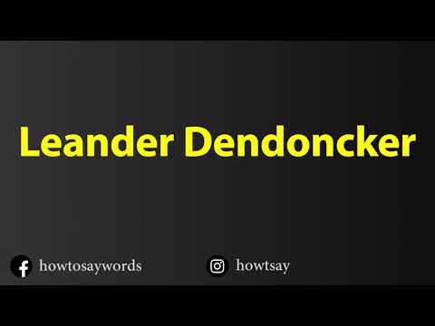How To Pronounce Leander Dendoncker