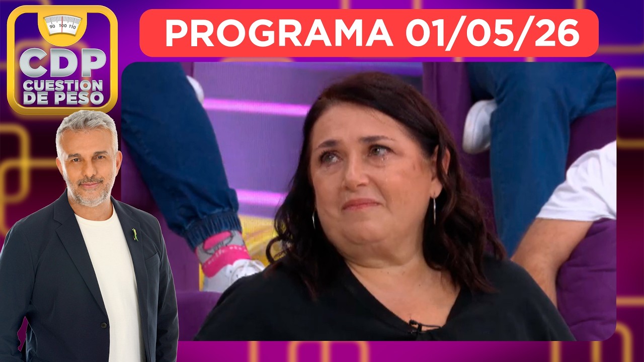 CUESTIÓN DE PESO - PROGRAMA 01/05/26