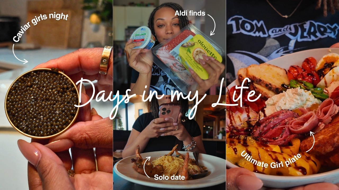 Solo dates, girl plates and caviar nights | days in my life