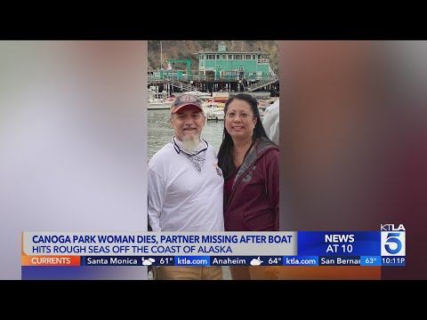 Canoga Park woman dead, husband missing after boat capsizes in Alaska