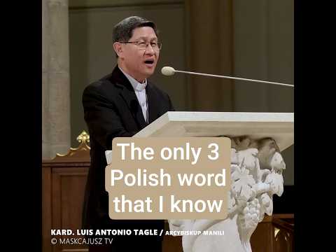 The only 3 Polish word that I know | Cardinal Luis Antonio Tagle