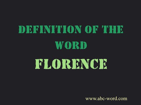 Definition of the word "Florence"
