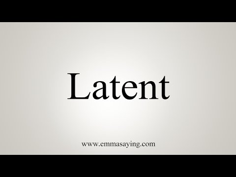 How To Say Latent