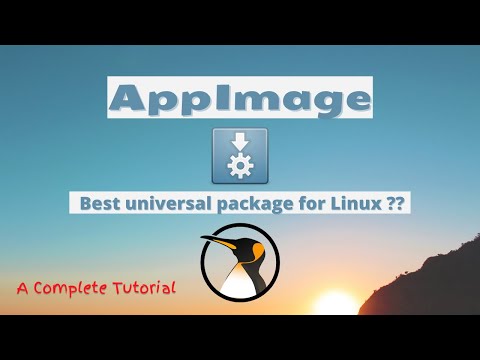What is an AppImage | How To Download Use Integrate Update Uninstall Appimages | AppImage Tutorial