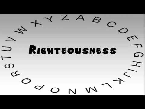 How to Say or Pronounce Righteousness