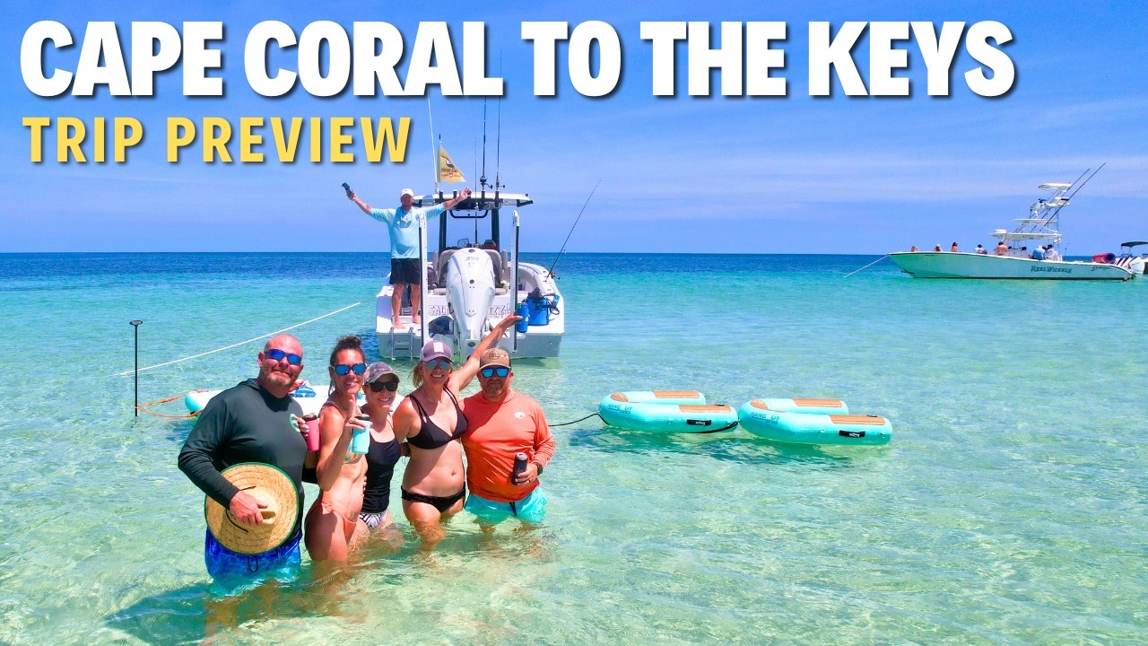 PREVIEW: Cape Coral To The Florida Keys By Boat