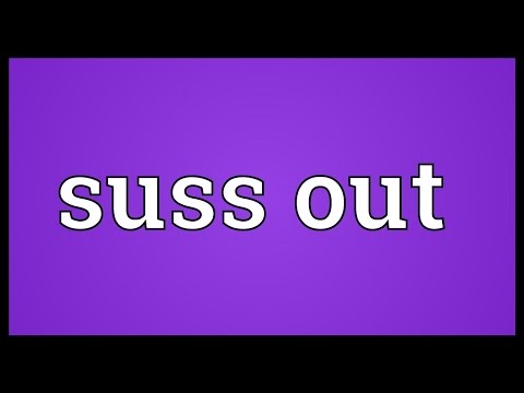 Suss out Meaning