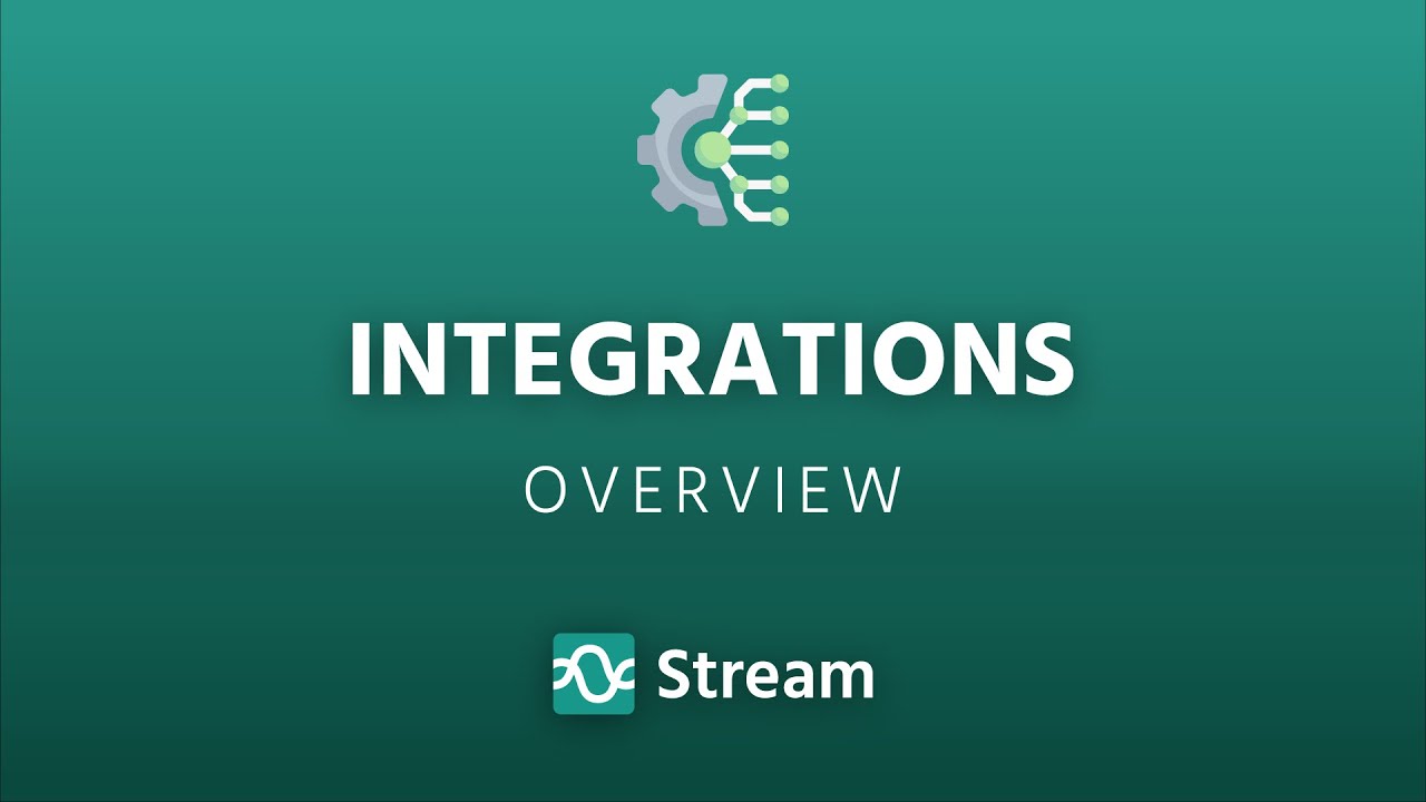 Integrations Overview - Stream