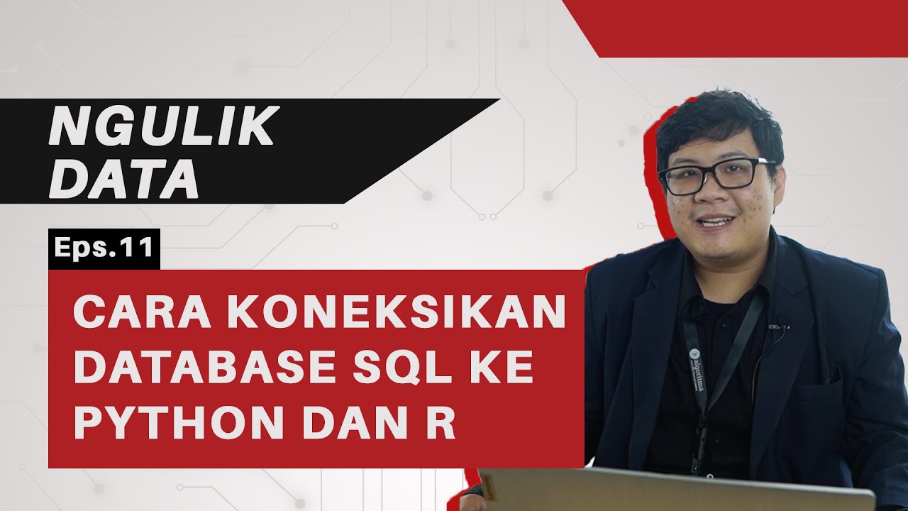 CONNECT DATABASE SQL KE PYTHON / R | Ngulik Data | Algoritma 2022