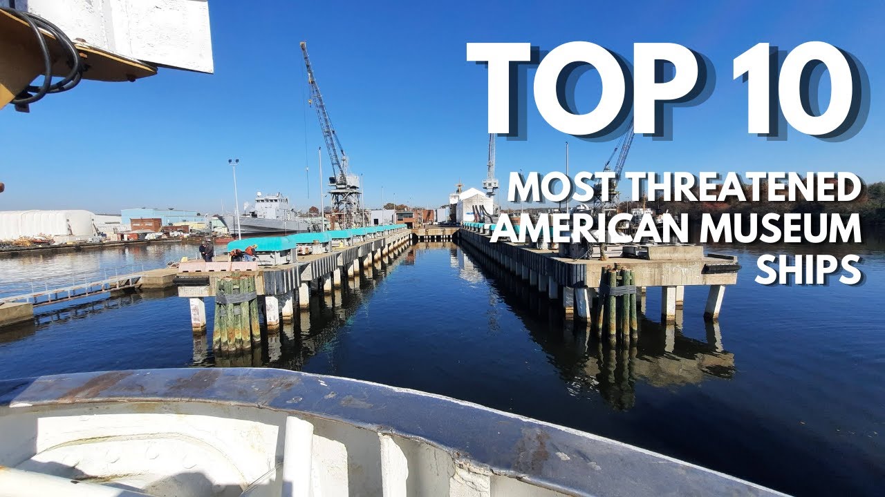 Top 10 Most Threatened American Museum Ships