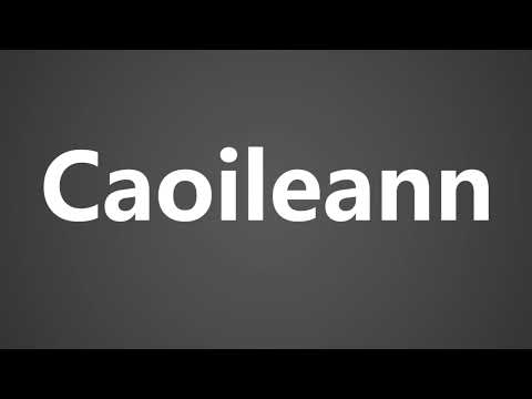 How To Pronounce Caoileann