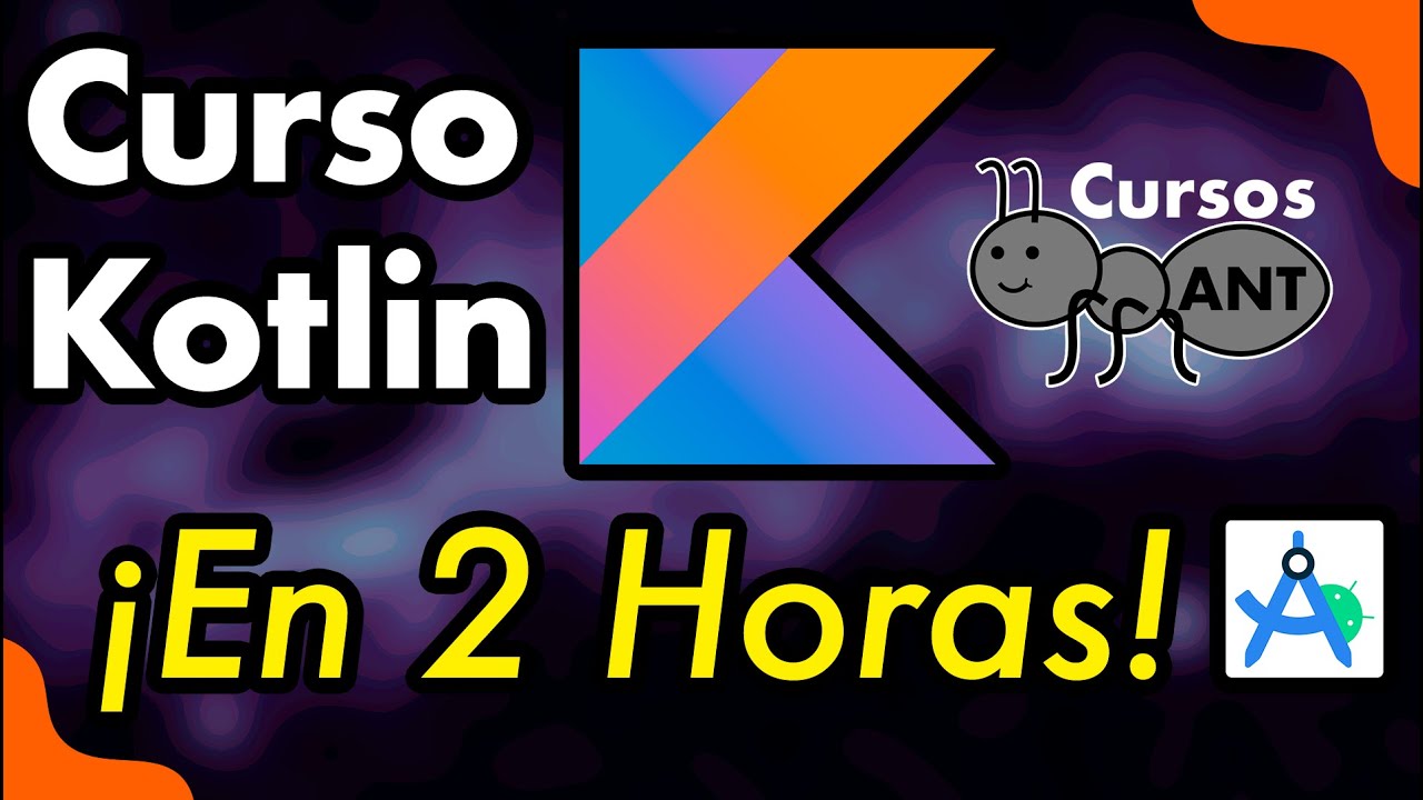 Curso completo: Fundamentos de Kotlin desde cero, aprender en Android Studio - Tutorial actualizado