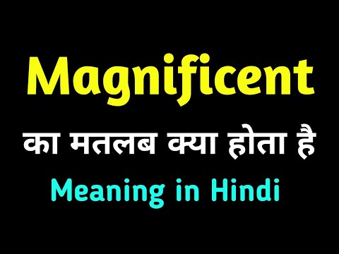 Magnificent ka hindi matlab kya hota hai || Magnificent Meaning in hindi with sentences ||