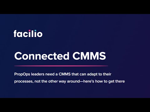What’s Connected CMMS? Here’s an overview.