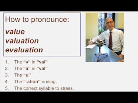 How to Pronounce Value, Valuation, Evaluation