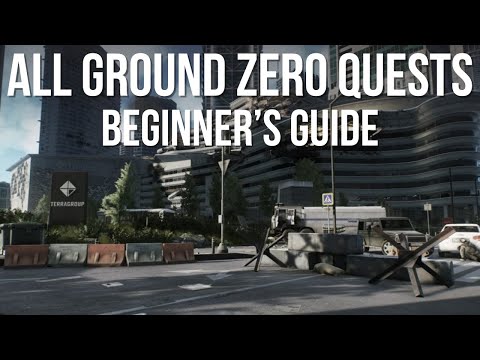 Complete Quest Guide for Ground Zero and Map Overview | Escape From Tarkov