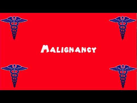 Pronounce Medical Words ― Malignancy
