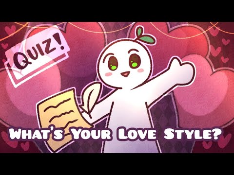 What is your Love Style? (For Fun) Animated by Evelvaii