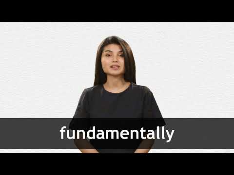 FUNDAMENTALLY definition and meaning | Collins English Dictionary