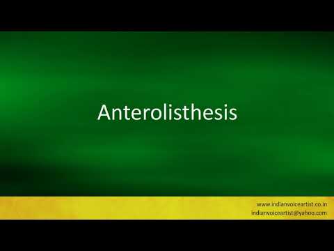 Pronunciation of the word(s) "Anterolisthesis".