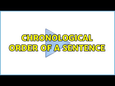 Chronological order of a sentence (2 Solutions!!)