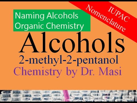 2-methyl-2-pentanol, How to Name Alcohols, Naming Alcohols, Organic Chemicals and Alcohols