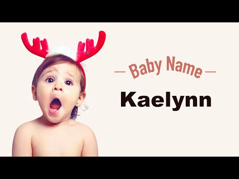 Kaelynn - Girl Baby Name Meaning, Origin and Popularity