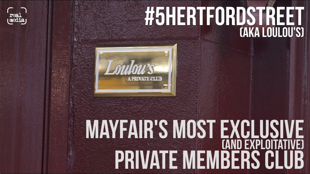 Exploitation in Mayfair – The 5 Hertford Street Private Members Club