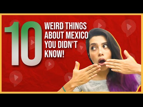 10 WEIRD FACTS ABOUT MEXICO (Did YOU know these?)