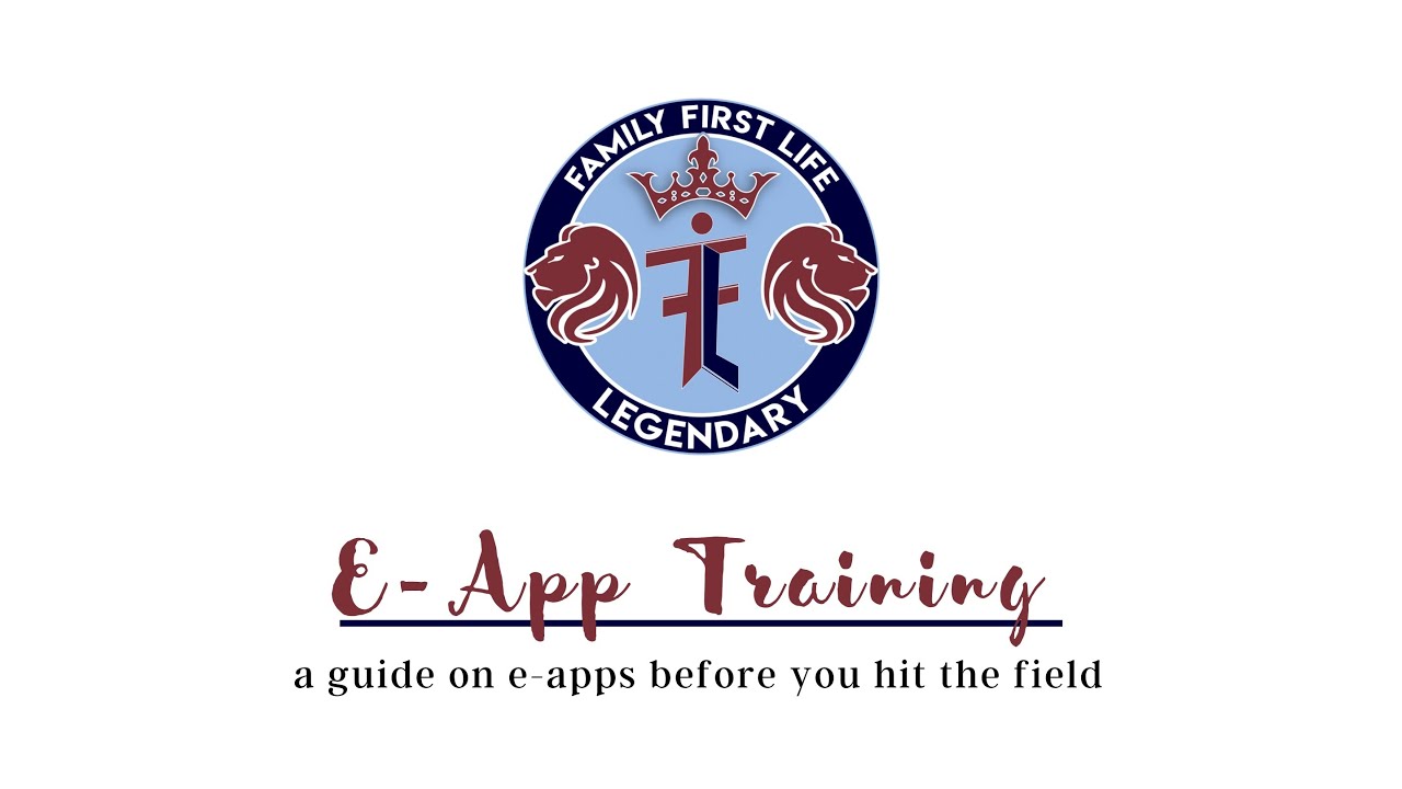 E-App Training - Family First Life Legendary