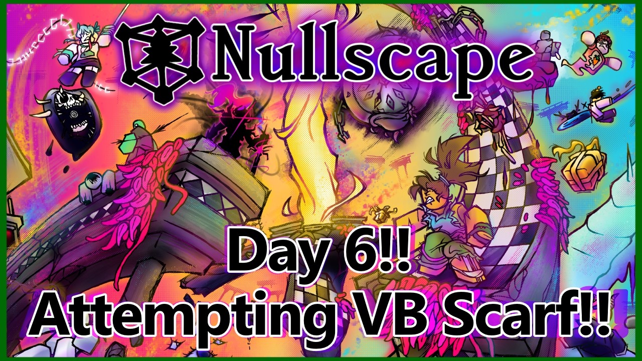 Attempting To Get Voidbound Scarf Day 6!! | Nullscape