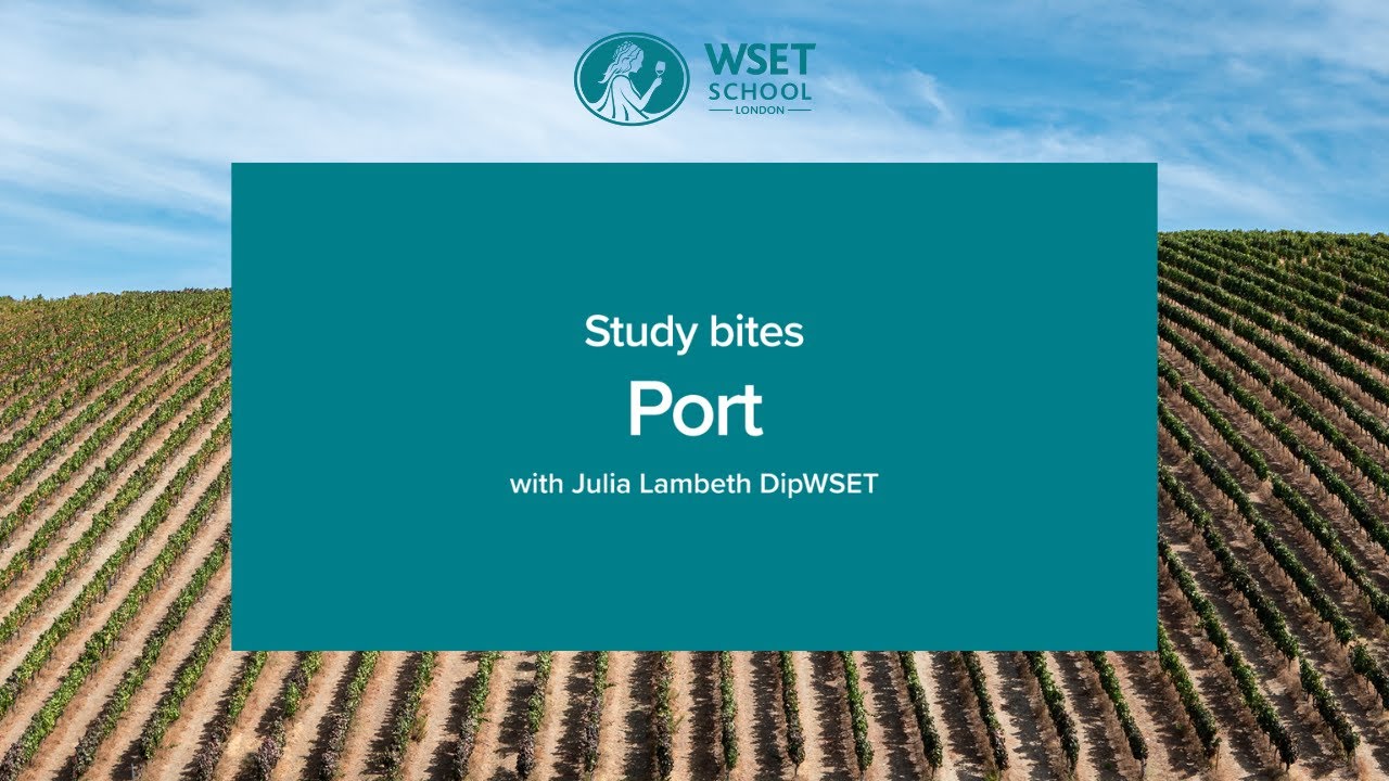 Study bites: Port (WSET Level 3 wine)