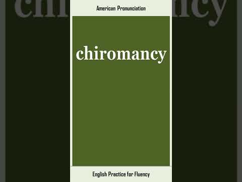 chiromancy, How to Say or Pronounce CHIROMANCY in American, British English, Pronunciation