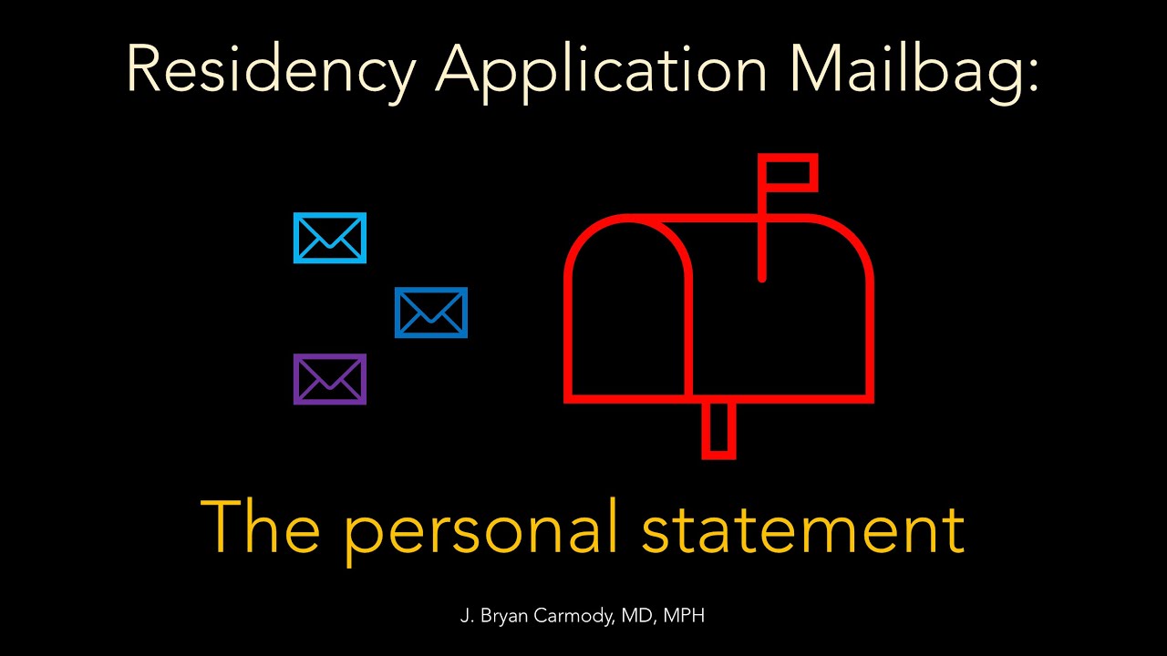 Residency Application Mailbag: The Personal Statement