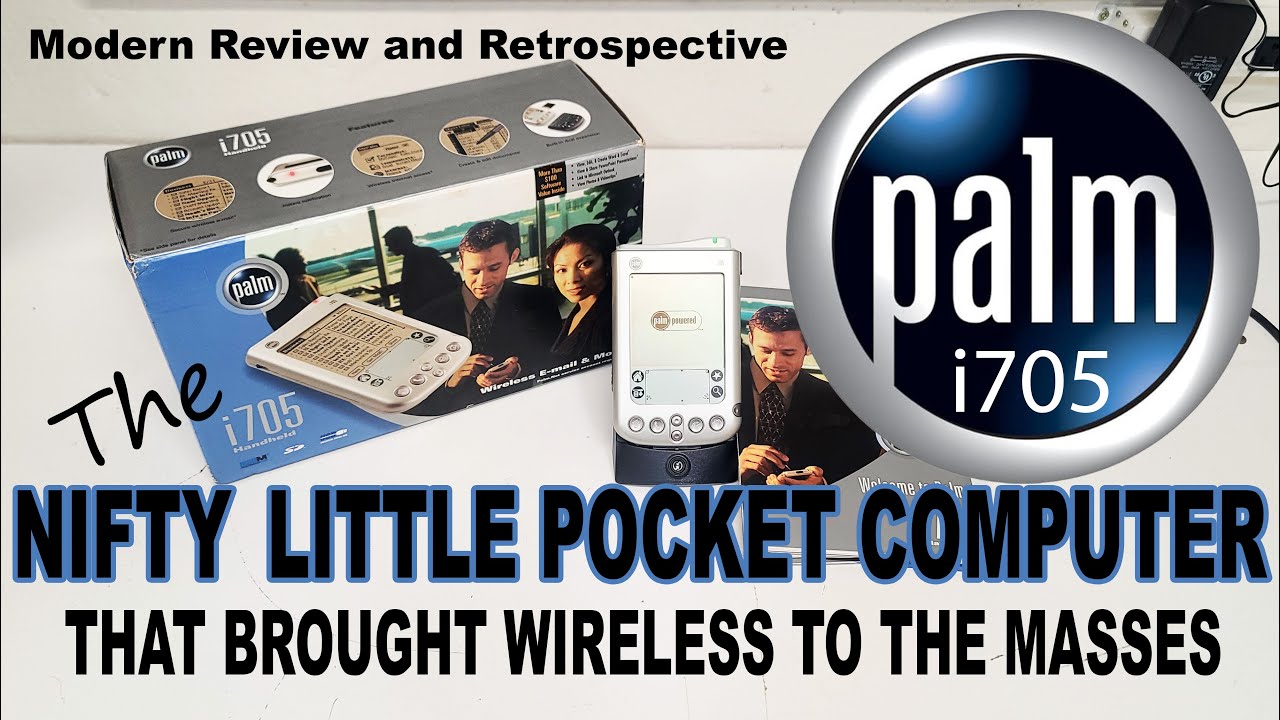 The Palm i705 - The Nifty Little Pocket Computer from 2002 that brought WIRELESS to the masses!