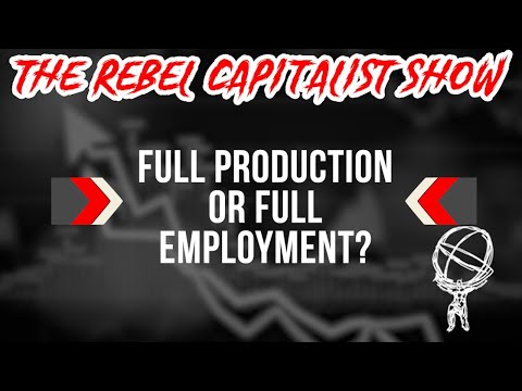 George Answers YOUR Questions: "Full Production Or Full Employment?"