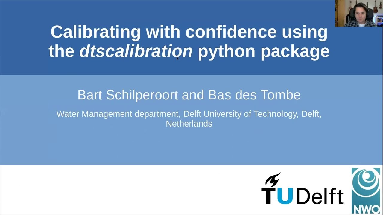 Bart Schilperoort (Delft Univ. of Tech.) Calibrating with the dtscalibration python package