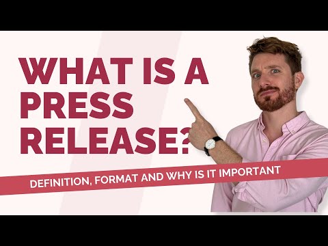 What is a Press Release? [Definition, Format and Why are News Releases Important ]