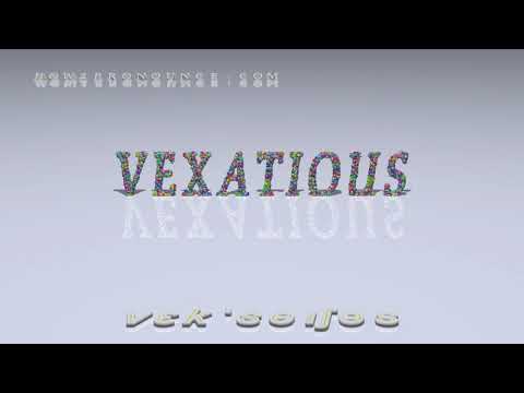 vexatious - pronunciation + Examples in sentences and phrases