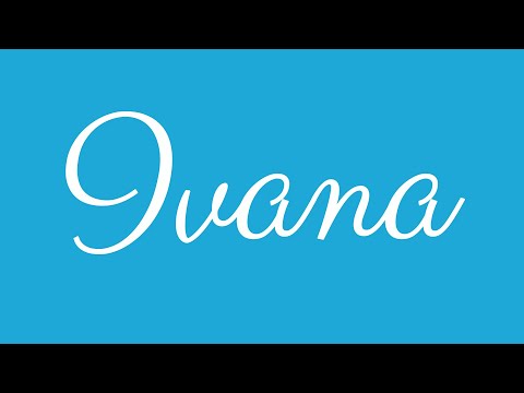 Learn how to Sign the Name Ivana Stylishly in Cursive Writing