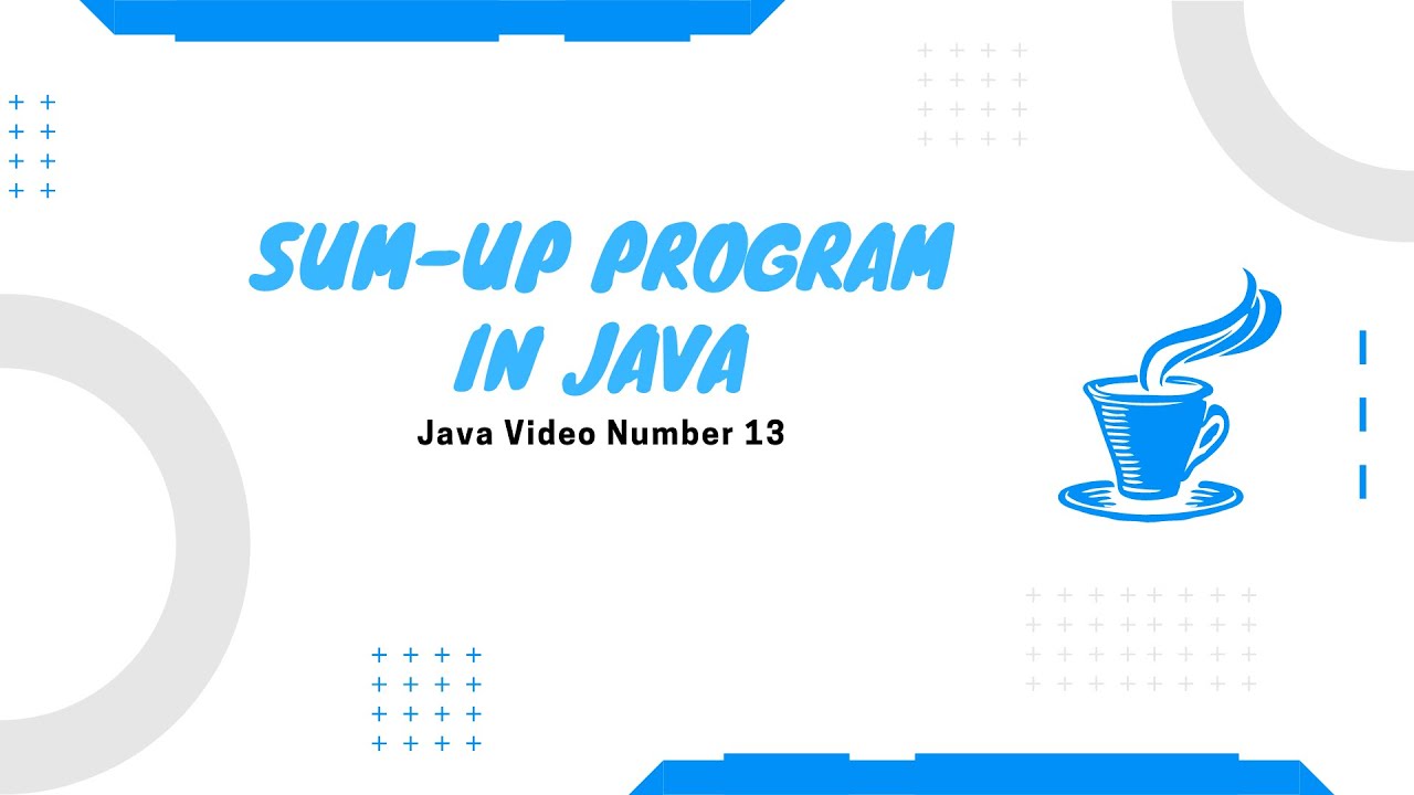 Practice video:  Sum-Up program, Average Program in Java [ Java video number 13 ]