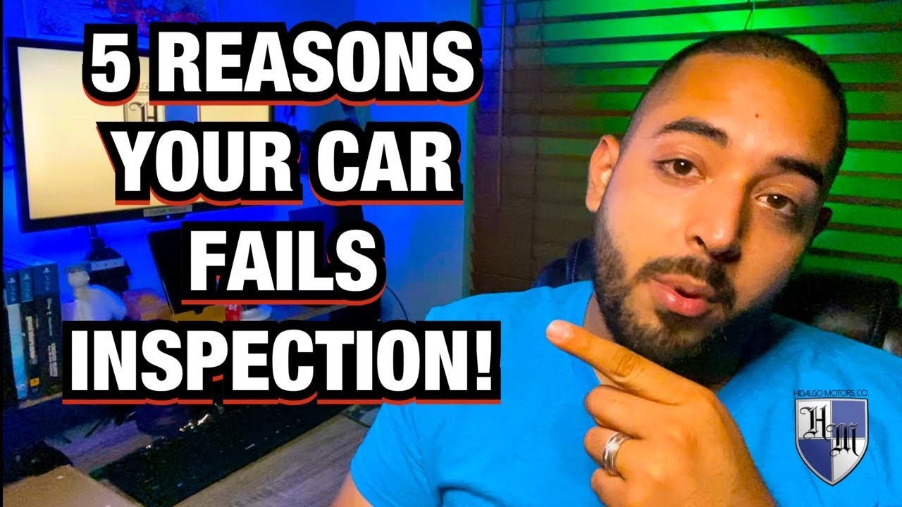 5 REASONS WHY YOUR CAR WON’T PASS INSPECTION! - HERE IS EVERYTHING THEY CHECK ON A STATE INSPECTION