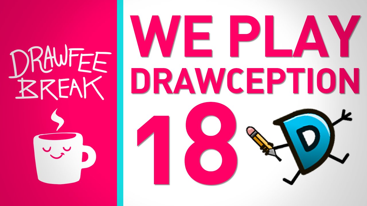 We Play Drawception 18 - DRAWFEE BREAK