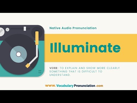 How to Pronounce ILLUMINATE l Definition, Meaning, Example and Synonyms of ILLUMINATE by VP