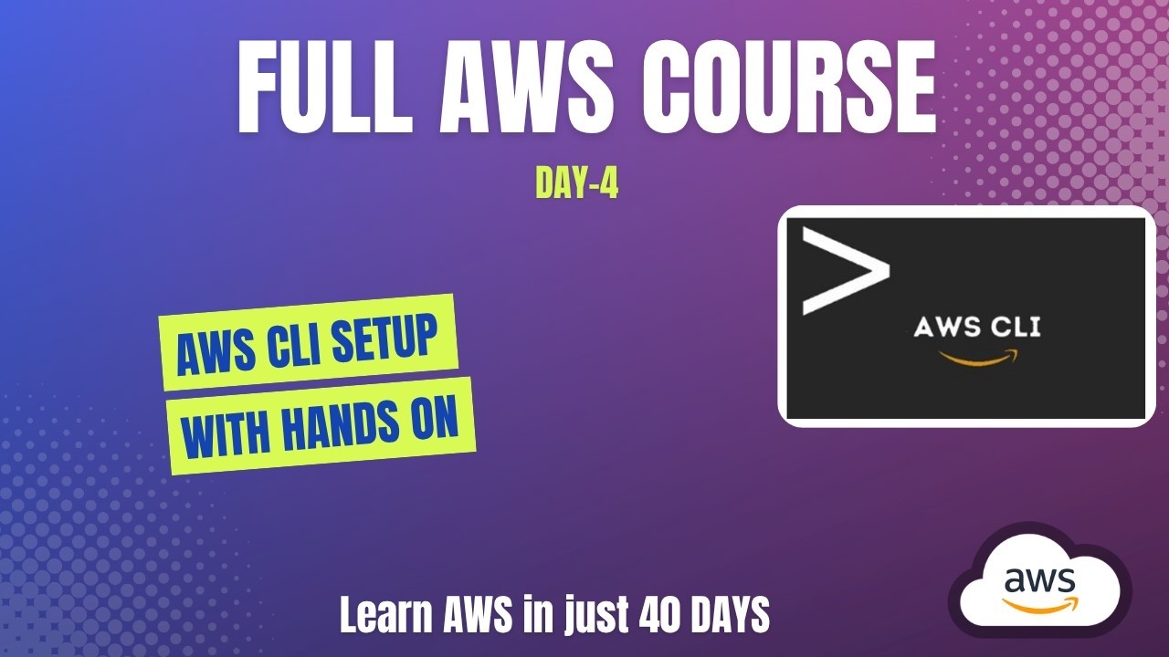AWS CLI Tutorial for Beginners |  Full AWS Course Day 4