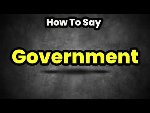 How To Pronounce Government? (CORRECTLY) Meaning & Pronunciation