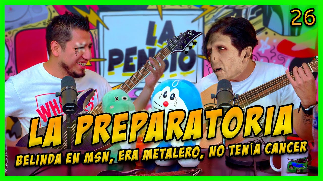 LA PENSIÓN #26 - LA PREPA: Inventó que tenía c4nc3r, No era Pu&@ era metalero, Hable con Belinda