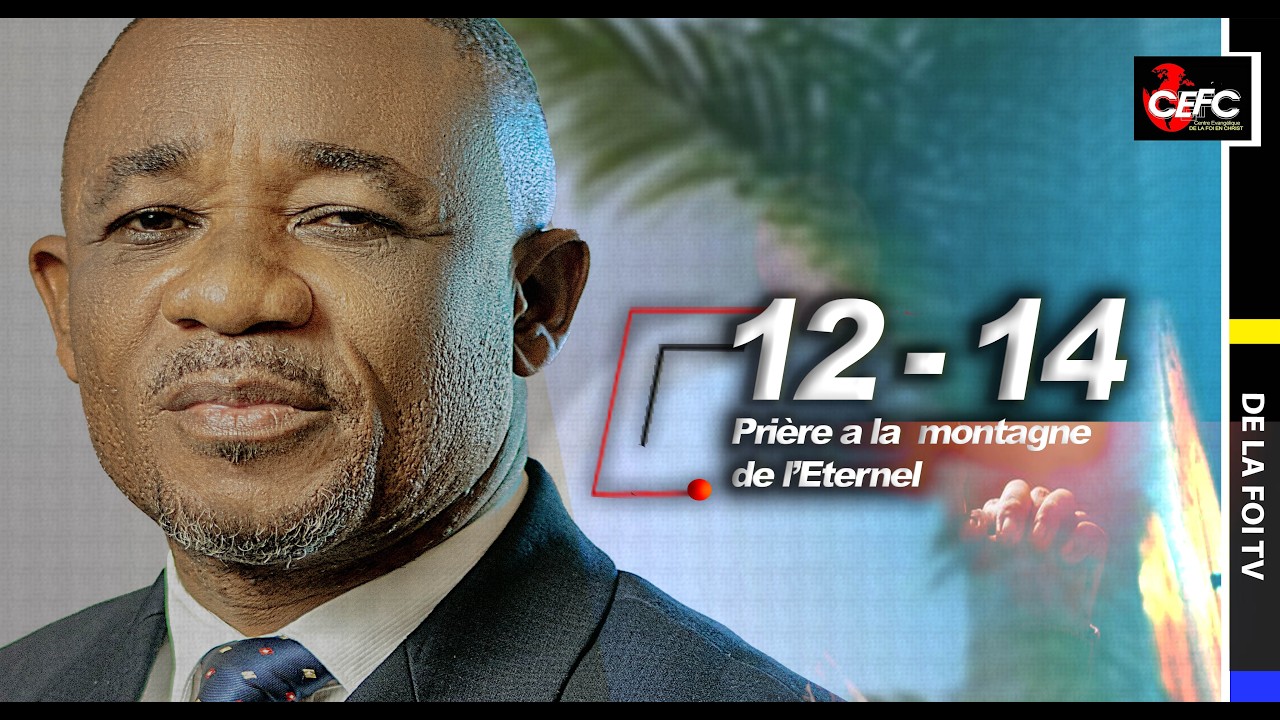 12 LUNDIS DE PRIERE A LA MONTAGNE DE L'ETERNEL - NAZA MOLONGI  DU LUNDI  20/04/2026